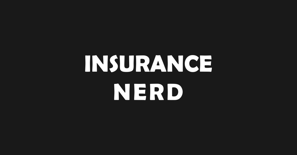 insurance nerd quote - Insurance - Long Sleeve T-Shirt | TeePublic
