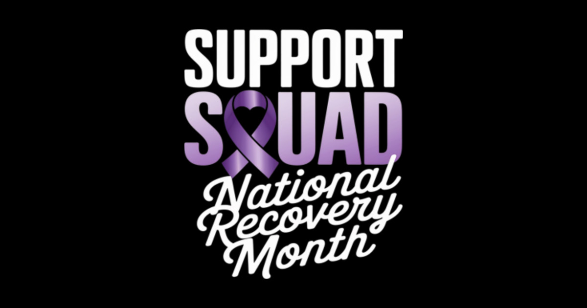 Support Squad National Recovery Month - Addiction Recovery - Support ...