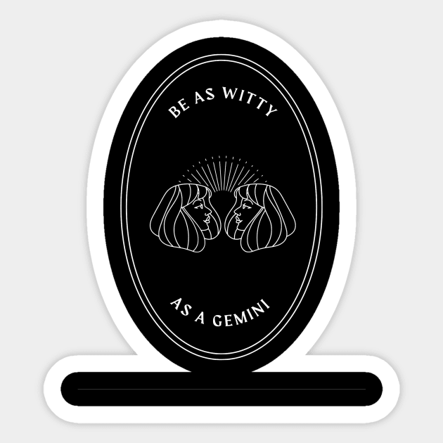 Be as witty as a Gemini mystical astrology - Gemini - Sticker | TeePublic