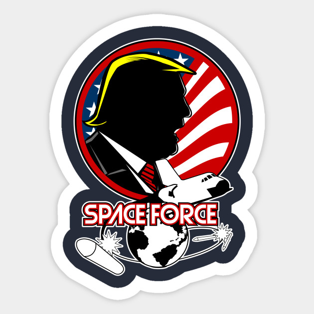 Trump Space Force - Space Force - Sticker | TeePublic