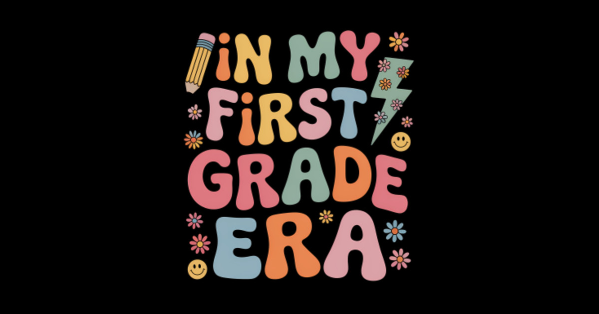 In My First Grade Era 1st Grade Girl Teacher Back to School - In My ...