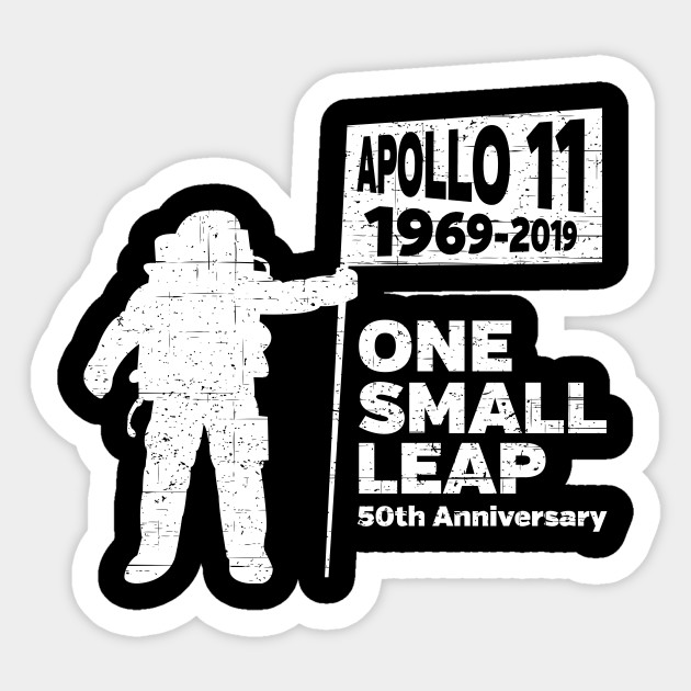 Apollo 11 50th Anniversary Moon Landing NASA - Space - Sticker | TeePublic