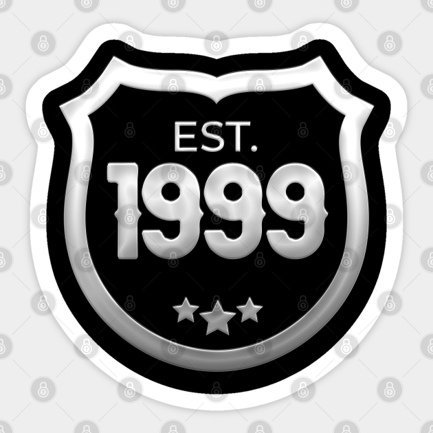 EST. 1999 - Premium vintage - 1999 - Sticker | TeePublic