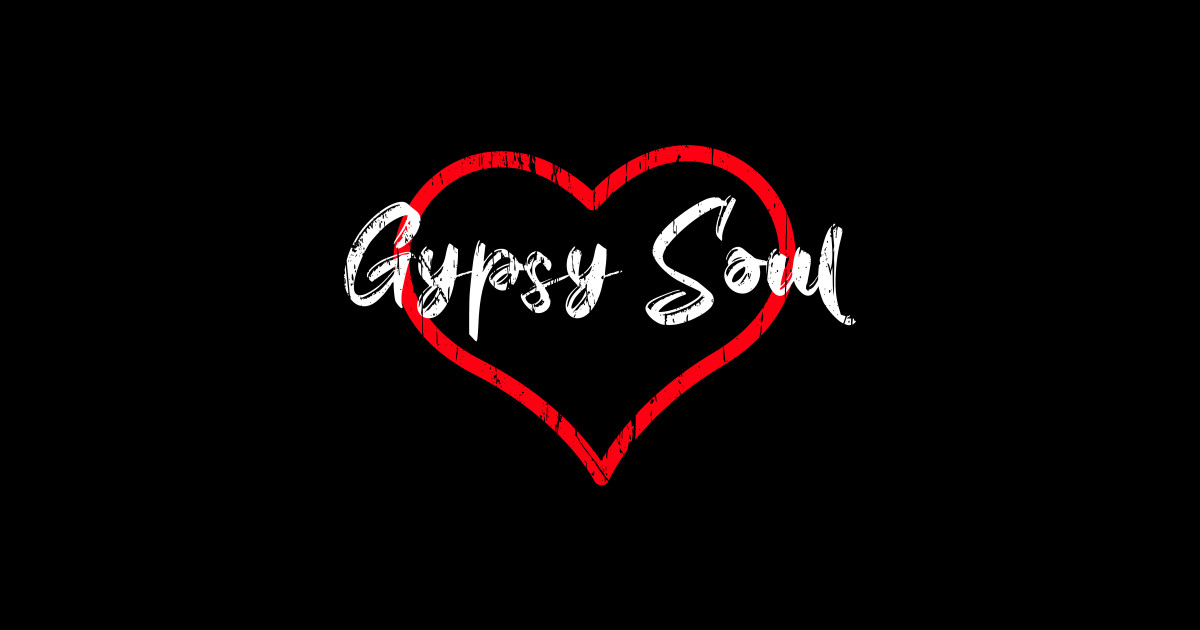GYPSY SOUL - Gypsy - Sticker | TeePublic