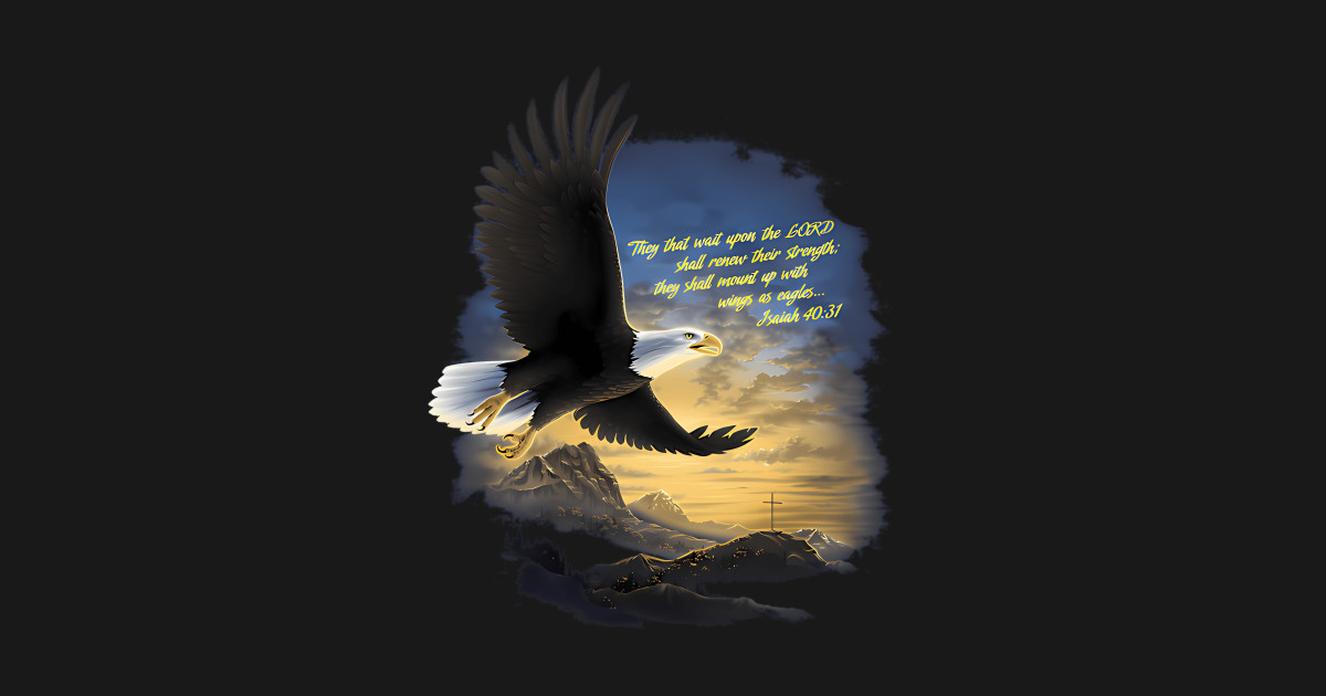 Wings As Eagles Isaiah 4031 T Christian - Christian Faith Verse - T ...