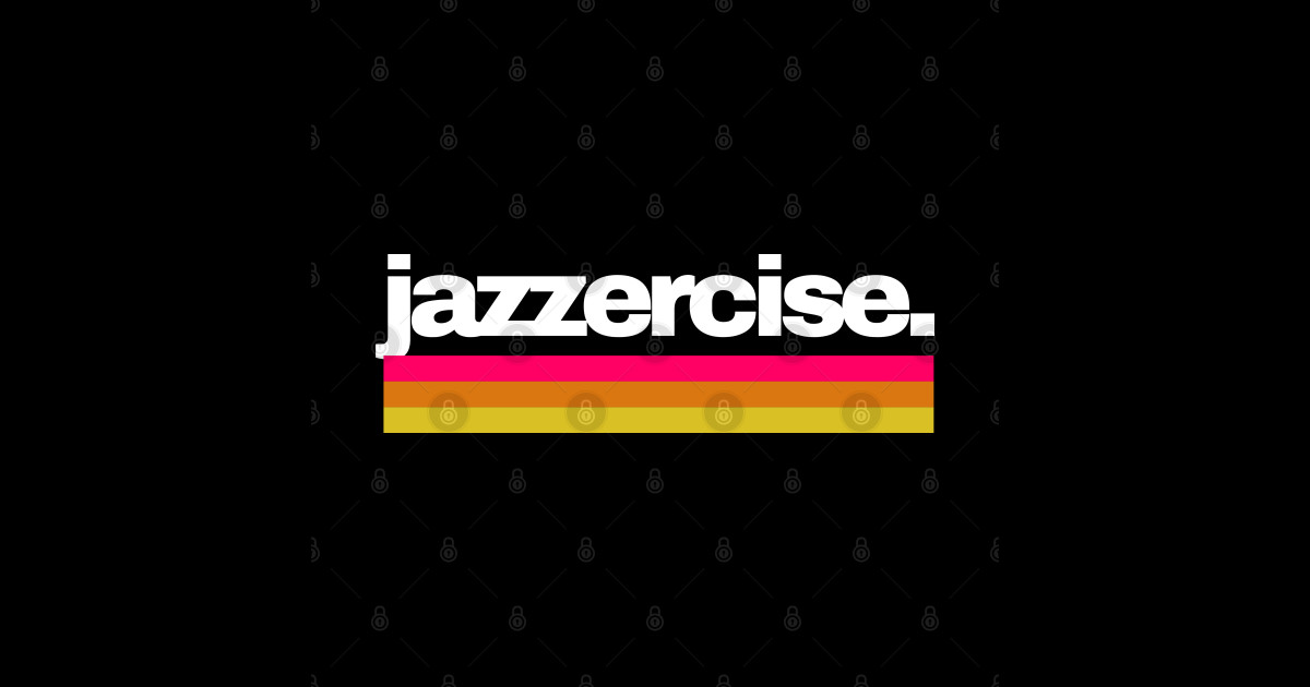 Jazzercise - Jazzercise - Sticker | TeePublic