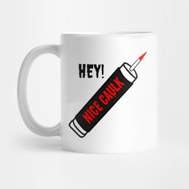 Hey! Nice Caulk - Phasmophobia - Mug | TeePublic