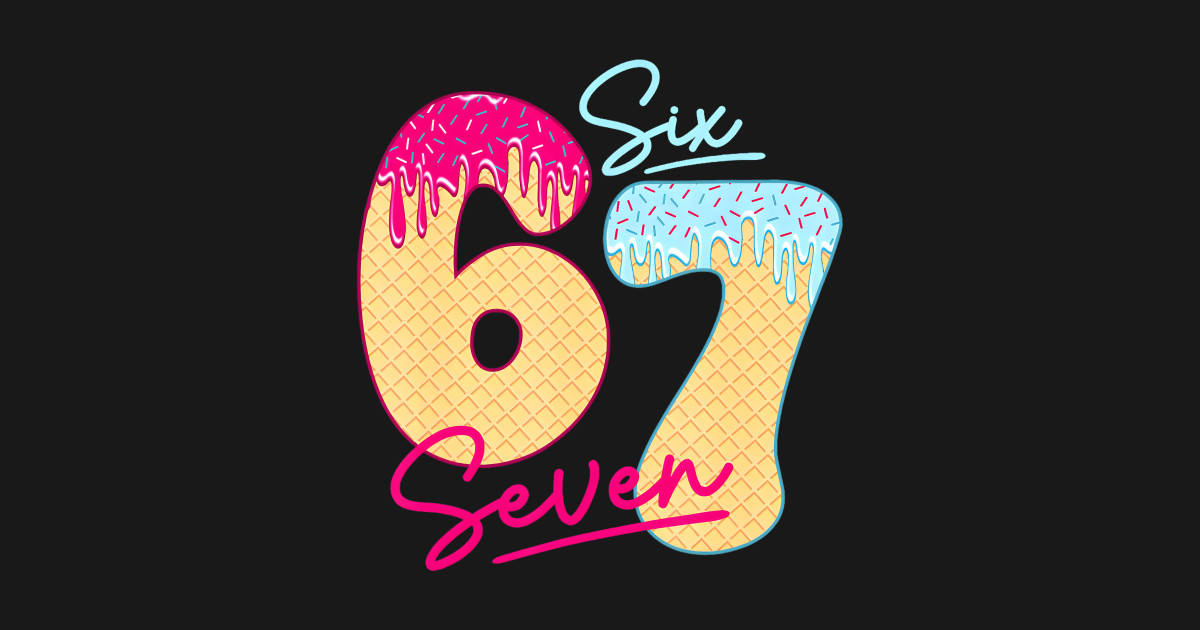 67 Ice Cream Drip Six Seven Gen Alpha Slang - Ice Cream Drip Meme - T ...