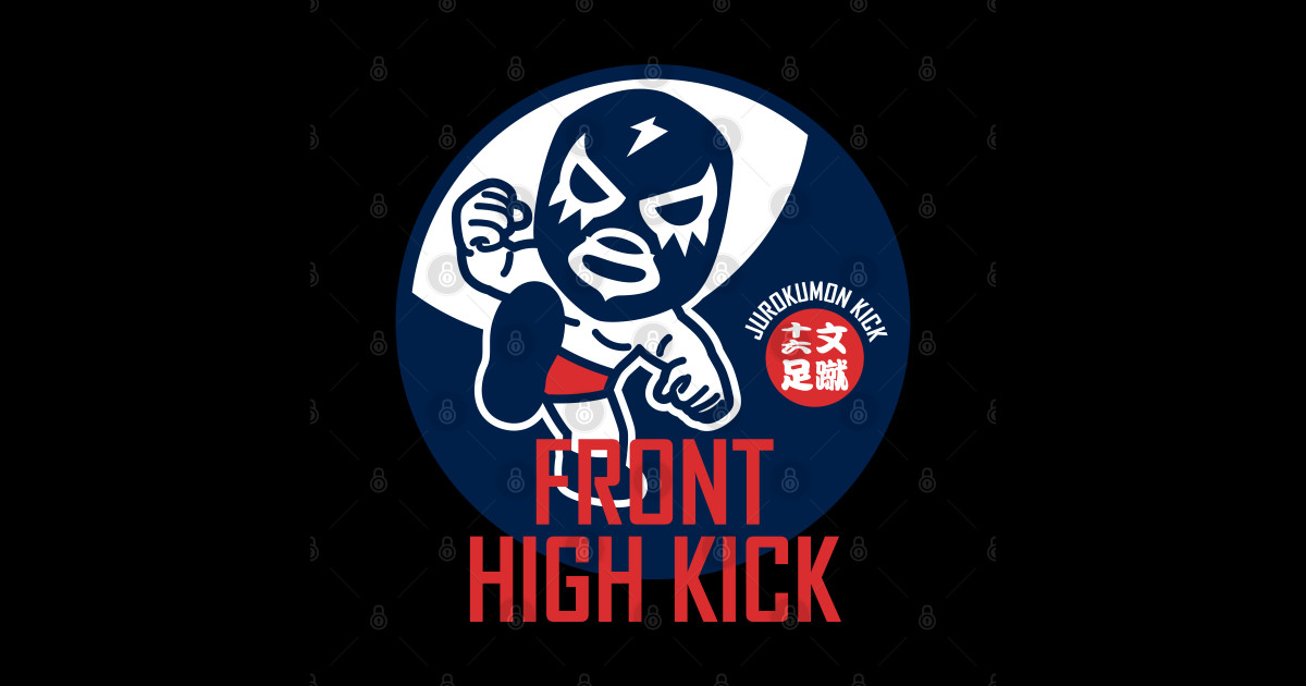 FRONT HIGH KICK - Sports - Posters and Art Prints | TeePublic