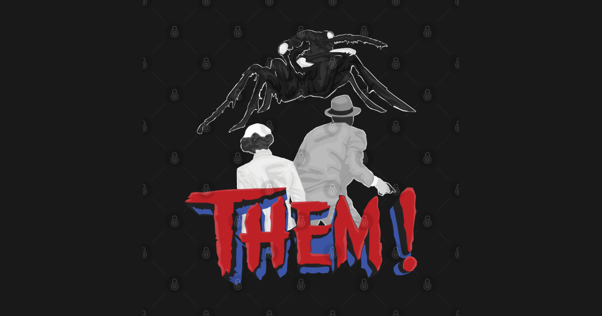 Them! - Them - T-Shirt | TeePublic