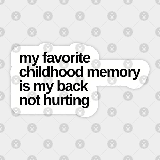 Favorite Childhood Memory - Archcitytees - Sticker | TeePublic