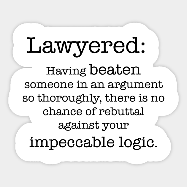 Lawyered - Lawyer - Sticker | TeePublic