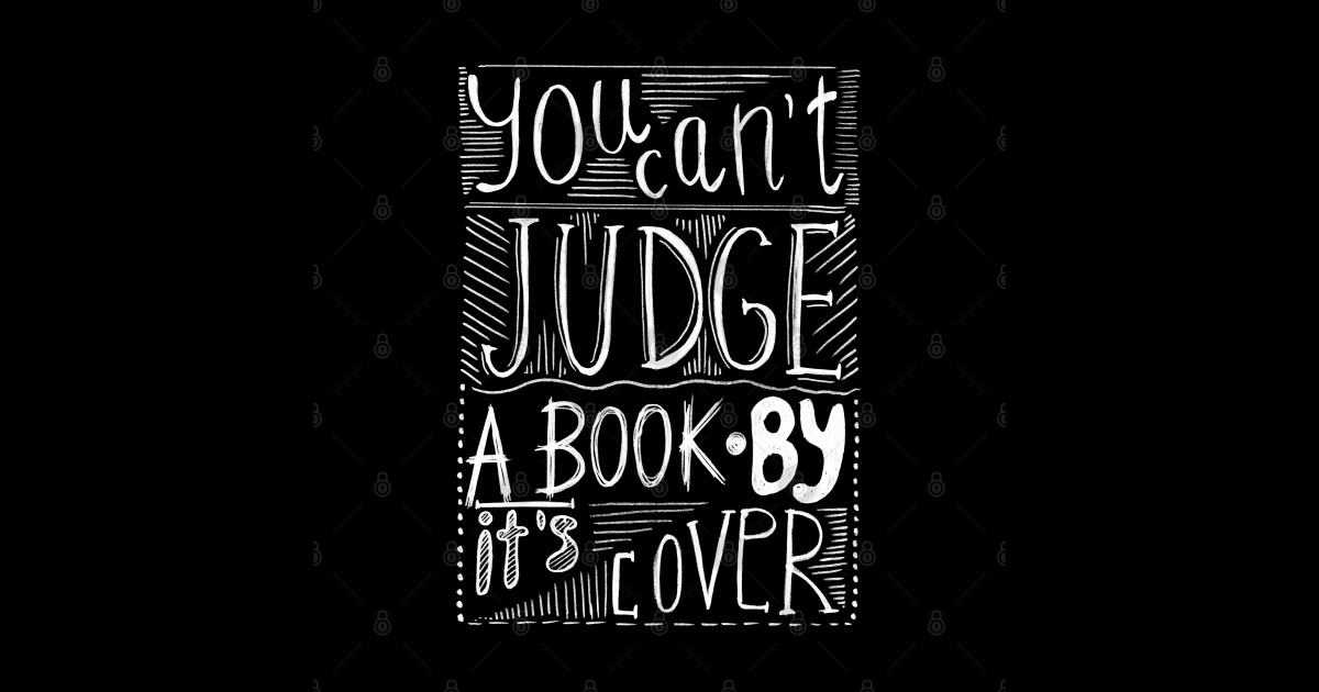 Hand drawn lettering - you cant judge a book by its cover - You Cant Judge A Book By Its Cover ...