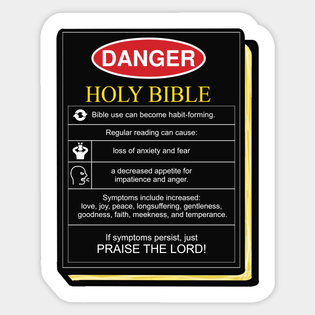 Bible Reading Danger - Bible - Sticker | TeePublic