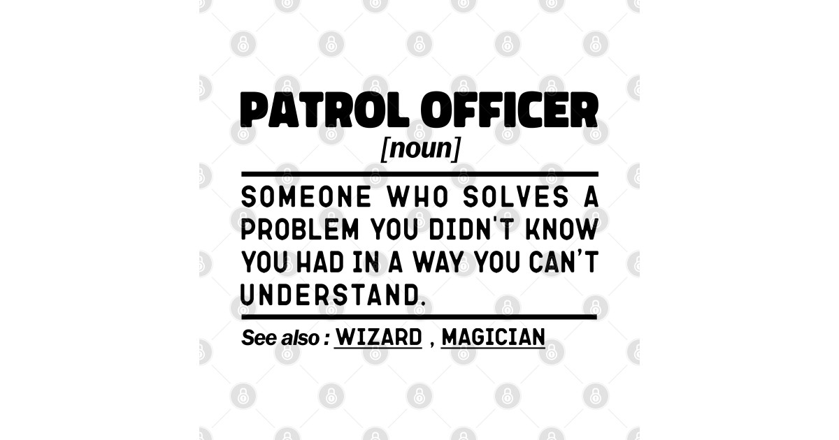 Patrol Officer Noun Definition Sarcastic Design Funny Patrol Officer ...