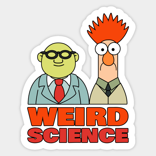 Weird Science Muppets - The Muppets - Sticker | TeePublic