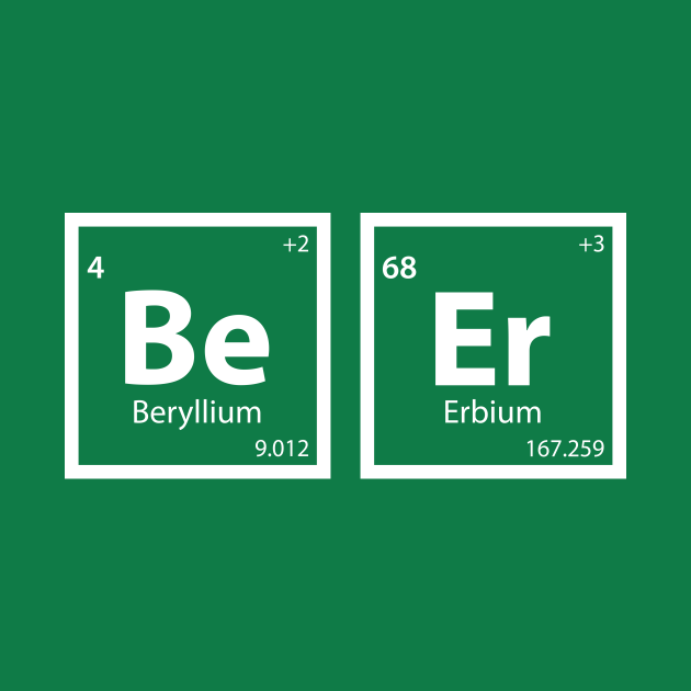 Beer (Be-Er) Periodic Table - Periodic Spelling - T-Shirt | TeePublic