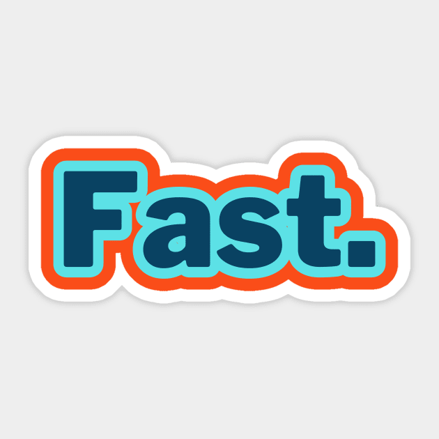 Fast. word art - Fast - Sticker | TeePublic