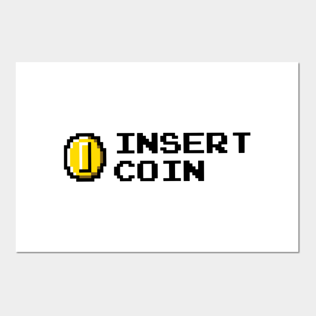 Insert Coin Pixel Art - Insert Coin - Posters and Art Prints | TeePublic