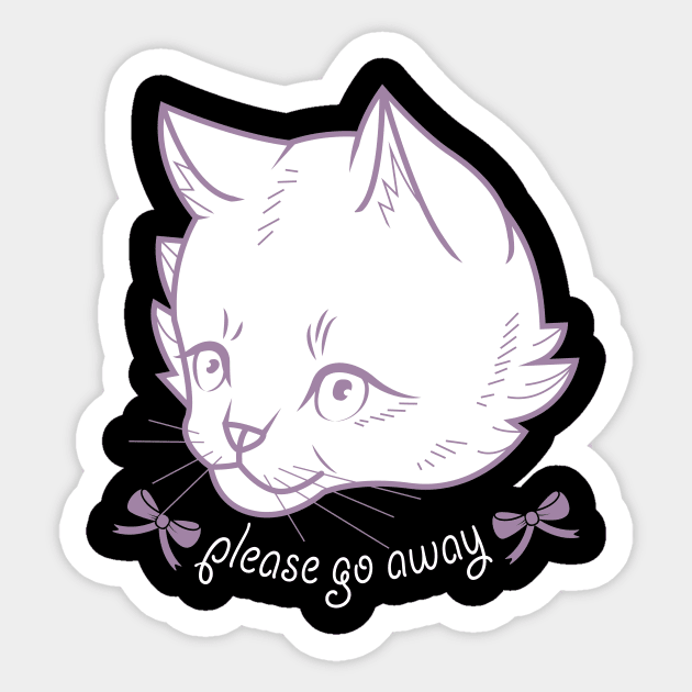 Please go Away - Cats - Sticker | TeePublic