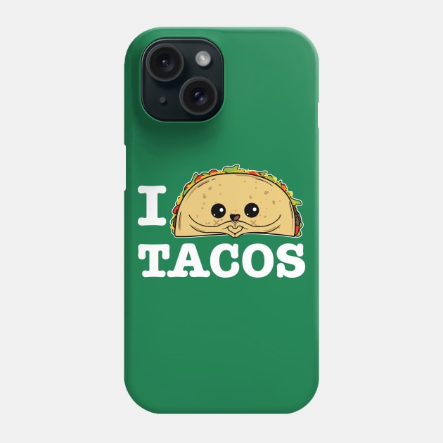 I love Tacos - Taco Lover Mexican Foodie Cute Kids - Tacos - Phone Case ...