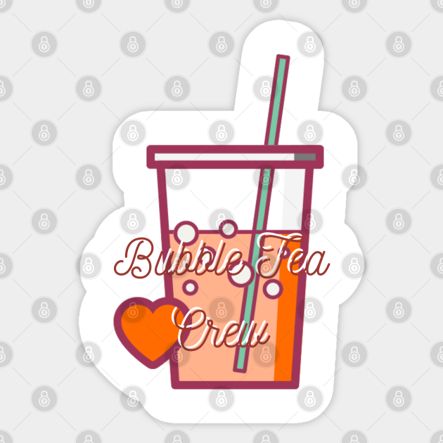 Bubble Tea Crew - Boba Milk Tea - Sticker | TeePublic