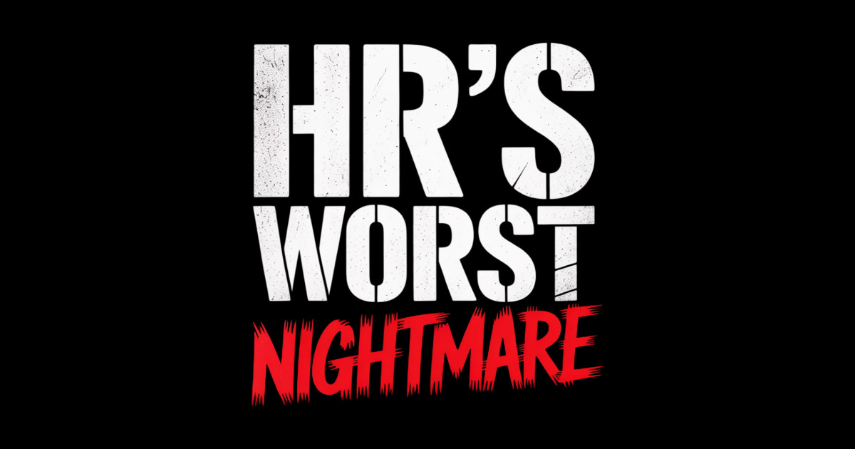 HR's Worst Nightmare! Funny Fired, Last Warning And Staff - Hrs Worst ...