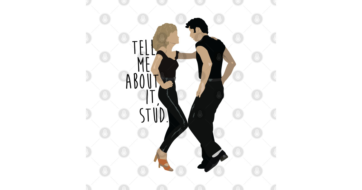 Grease - Tell Me About It Stud - T-Shirt | TeePublic