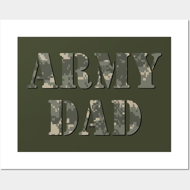 Army Camouflage Military Dad - Army - Posters and Art Prints | TeePublic