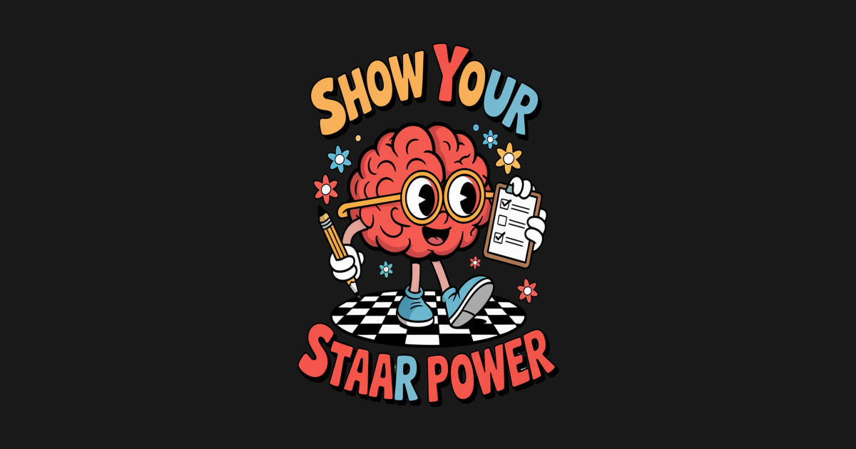 Groovy Show Your STAAR Power Brain Teacher Testing Day - Groovy Show ...