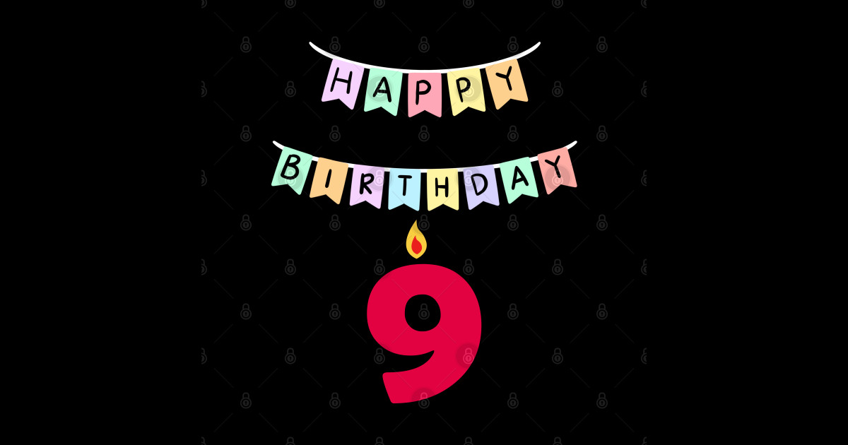 9 nine birthday - 9th Birthday Gift - Sticker | TeePublic