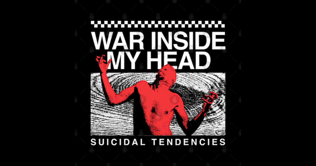 War Inside My Head - Suicidal Tendencies - Posters and Art Prints ...