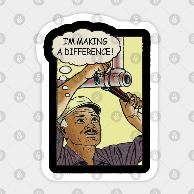 Making a Difference! - Making A Difference - Sticker | TeePublic