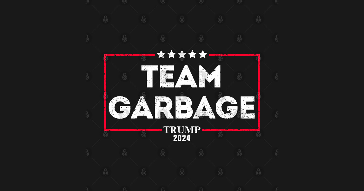 Team Garbage 2024 - Trump 2024 - T-Shirt | TeePublic