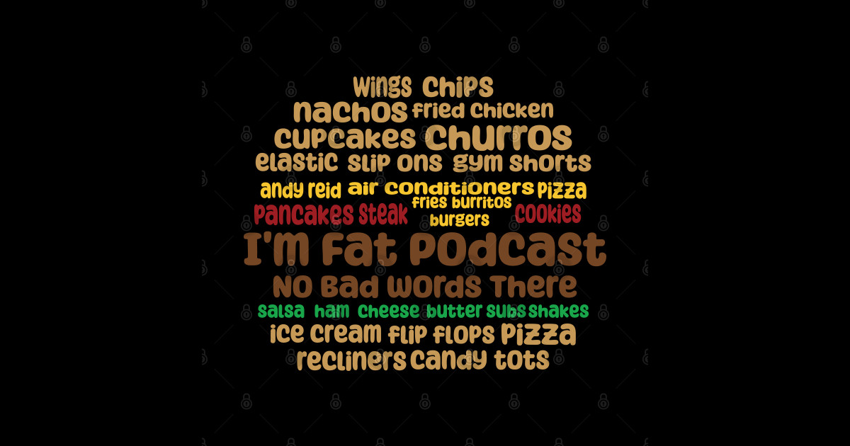 I'm Fat Podcast Word Cloud - Im Fat Podcast - Sticker | TeePublic