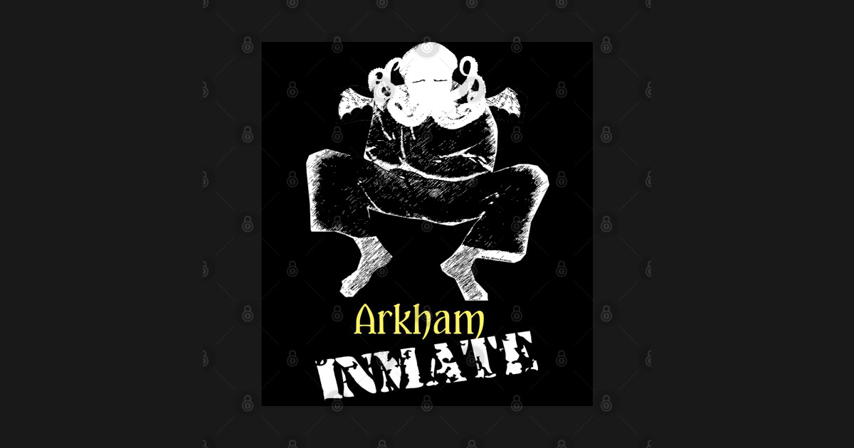 Cthulhu: Arkham Inmate - Arkham - T-Shirt | TeePublic