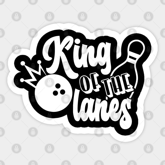 King of the bowling lanes - Bowling - Sticker | TeePublic