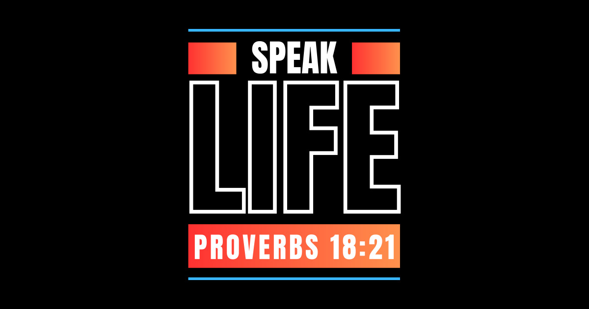 Speak Life | Bible Verse Proverbs 18:21 - Speak Life - Sticker | TeePublic