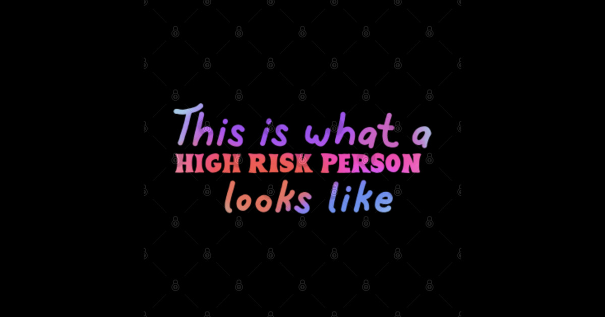 High risk - Covid - Sticker | TeePublic
