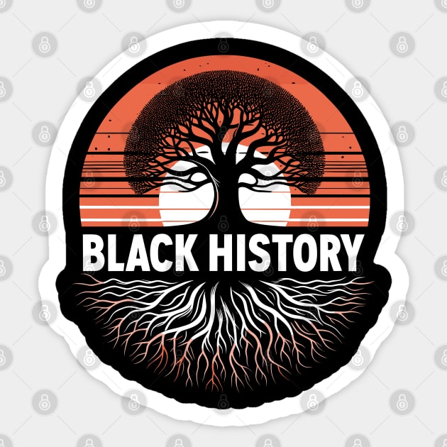 Black History Roots - Black History Roots - Sticker | TeePublic