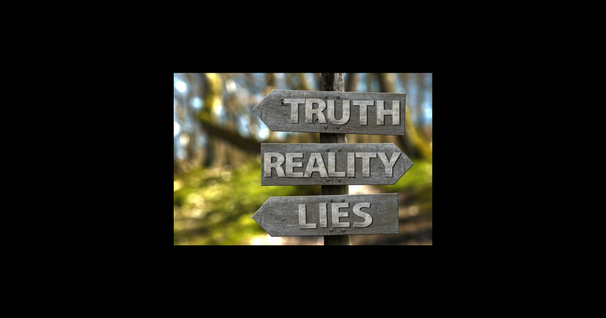 Truth - Reality - Lies, Print Design - Truth - T-Shirt | TeePublic