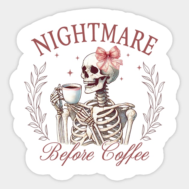 Nightmare Before Coffee - Coffee Lover Gift - Sticker | TeePublic