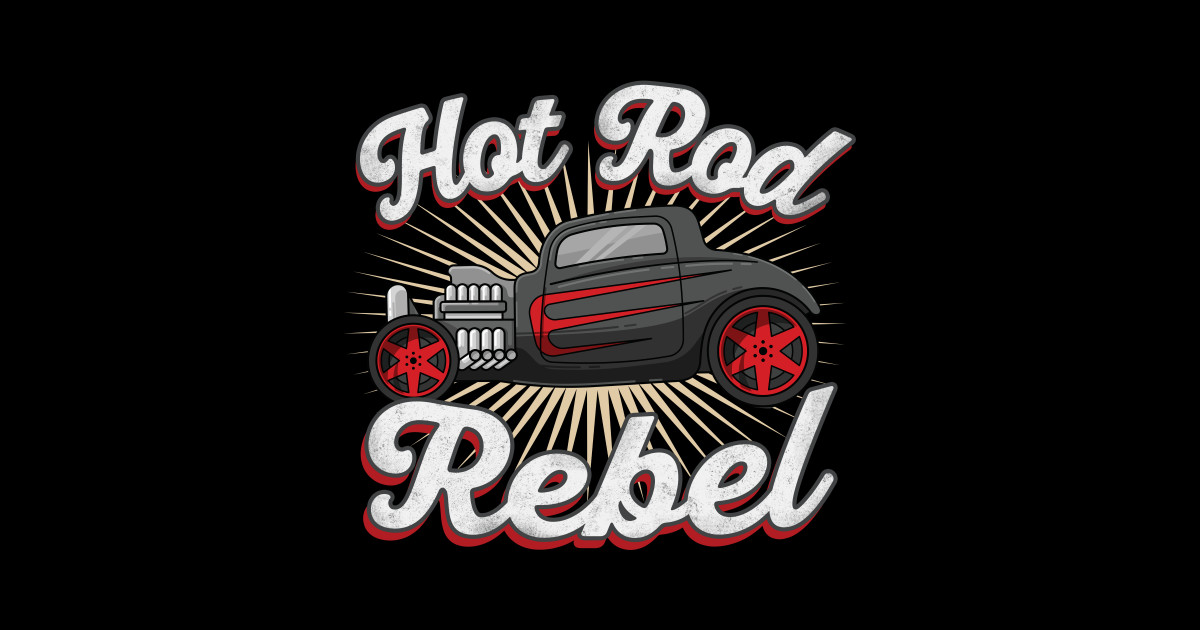 Hot Rod Rebel retro Car - Hot Rod Rebel Vintage Gift - Sticker | TeePublic