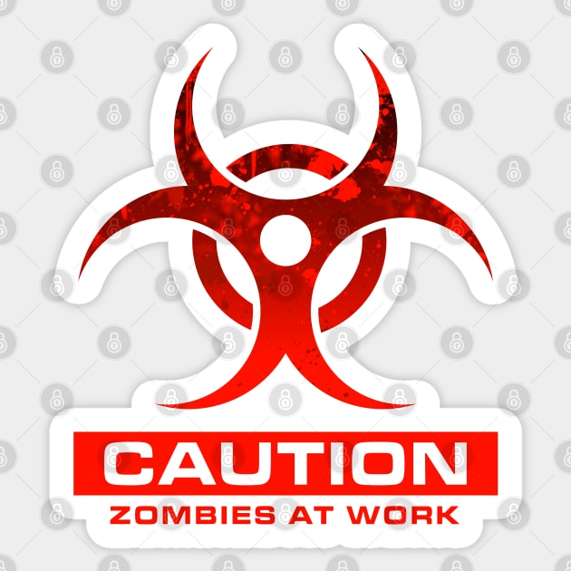 Zombies at Work - Warning - Sticker | TeePublic
