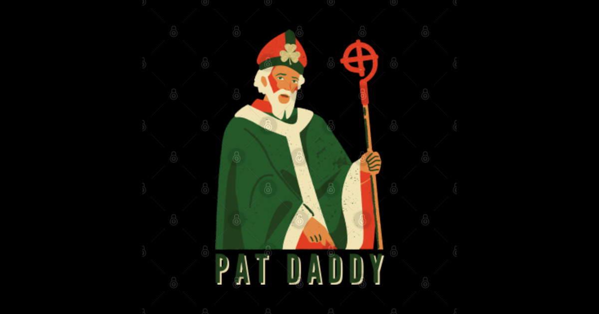 Pat Daddy - St Patricks Day - Sticker | TeePublic