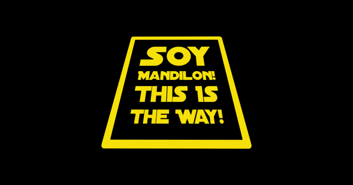 Soy Mandilon! This Is The Way! in Yellow - Mandilon - Sticker | TeePublic