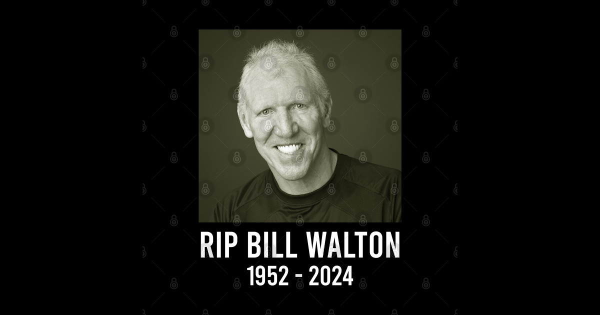 RIP Bill Walton - Bill Walton - Posters and Art Prints | TeePublic