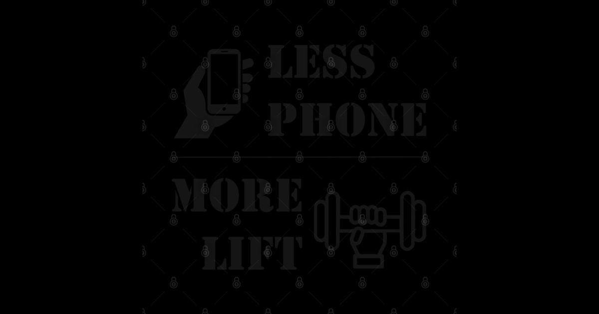 Less Phone - More Lift - Stencil - Less Phone Gym Motivation - Sticker ...