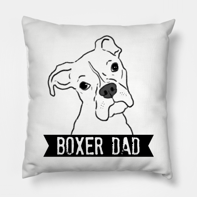 Boxer Dad, Boxer Daddy, Boxer Dog Lover - Boxer Dad - Pillow | TeePublic
