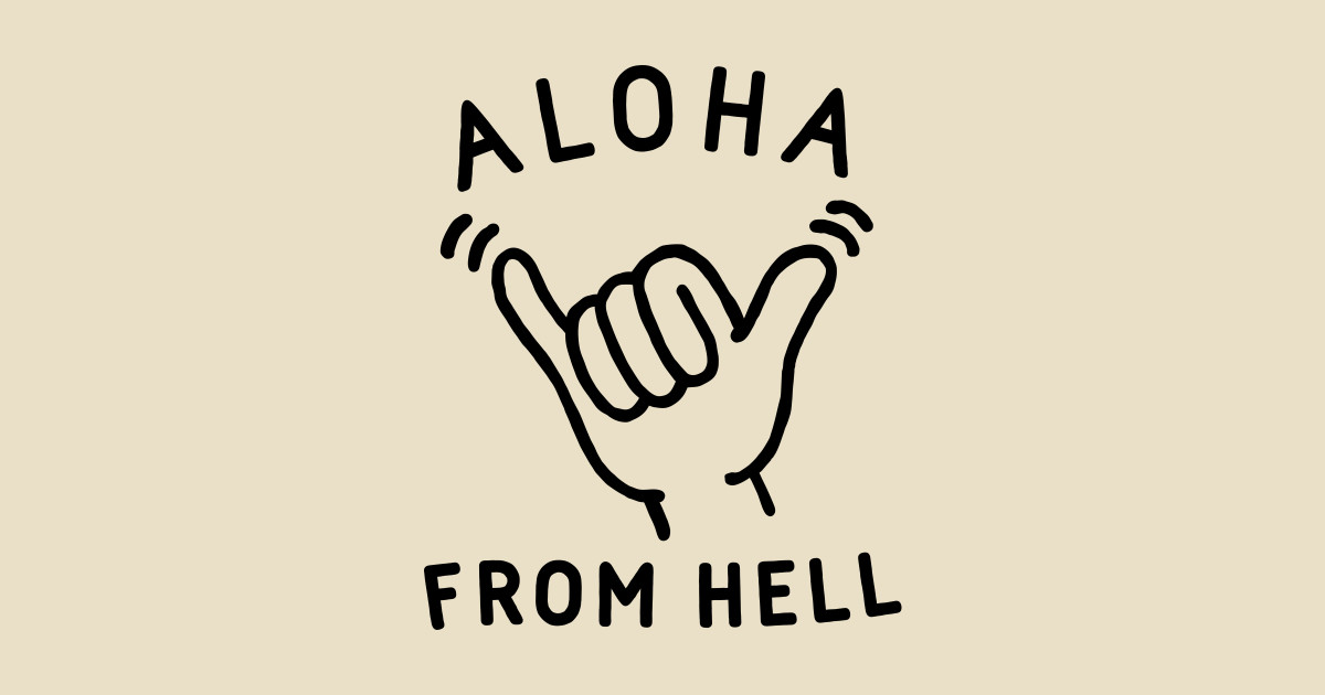 Aloha From Hell - Quarantine - T-Shirt | TeePublic